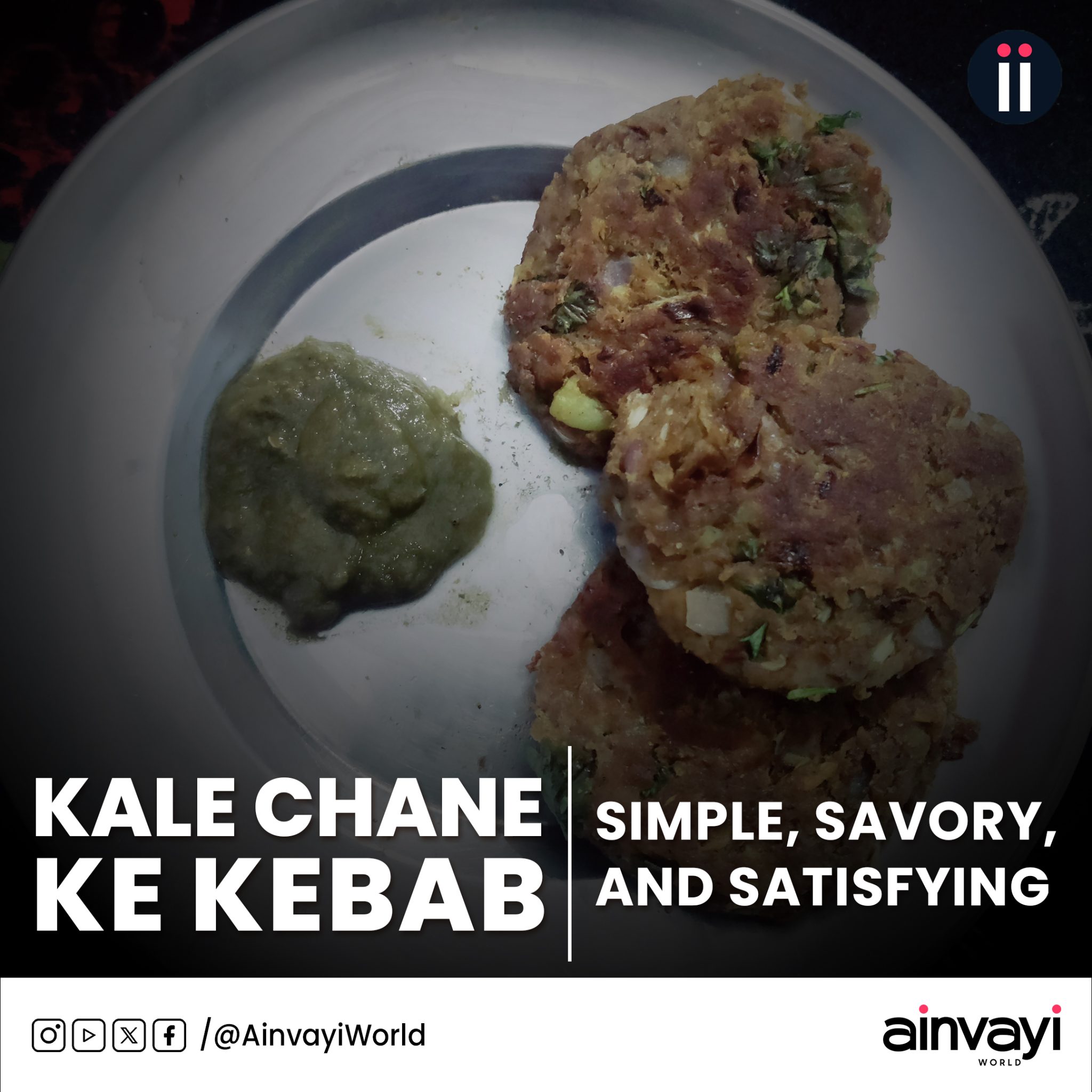 Kale Chane Ke Kebab: Simple, Savory, and Satisfying - Ainvayi World